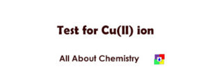 Test for Copper(II) ion ALL ABOUT CHEMISTRY