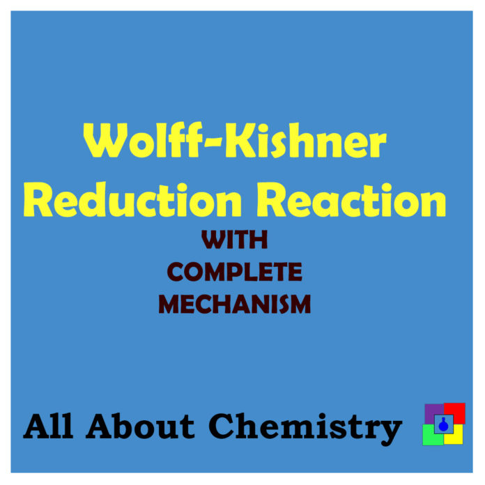 Wolff-Kishner Reduction Reaction ALL ABOUT CHEMISTRY