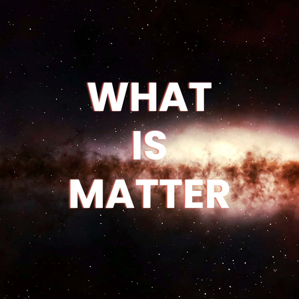 What is Matter? ALL ABOUT CHEMISTRY