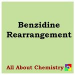 Benzidine Rearrangement - All About Chemistry